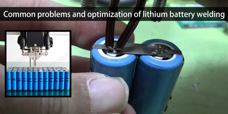 Lithium battery welding - Common methods and optimization - TYCORUN